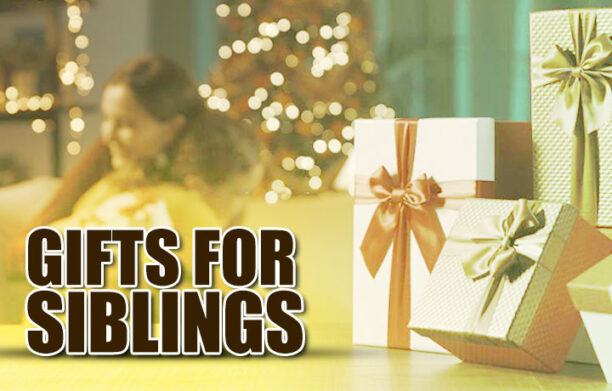 What Are Good Gift For Siblings (20 Impressive Ideas)