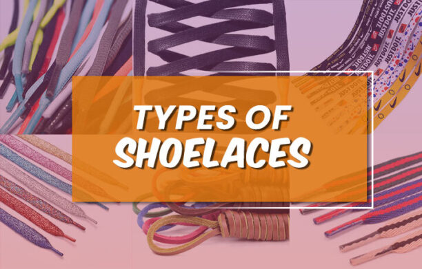 17 Different Types Of Shoelace + (9 Styles To Wear Them)